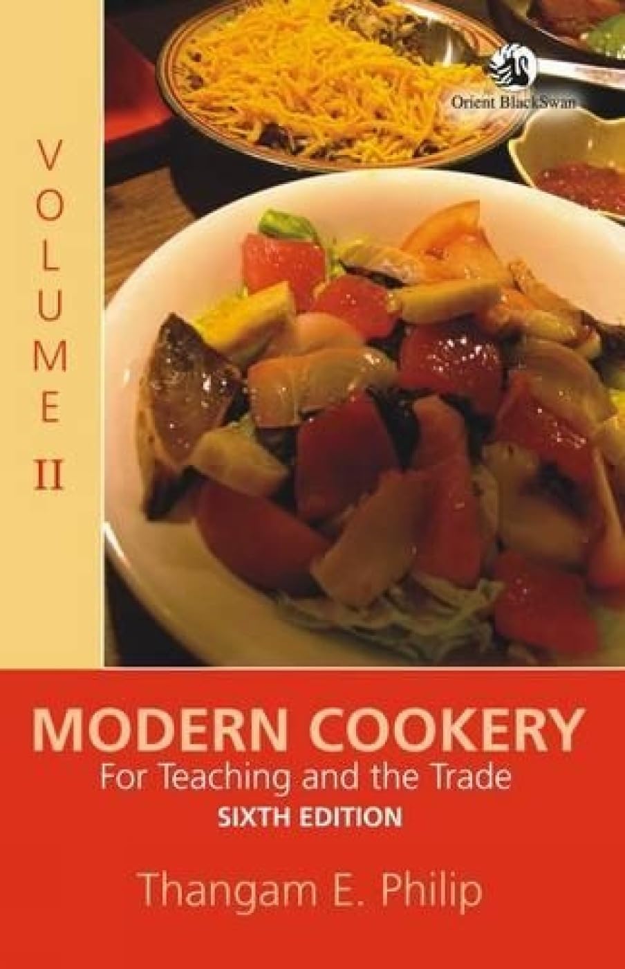 Modern Cookery: For Teaching and the Trade Volume 2: Thangam E. Philip ...