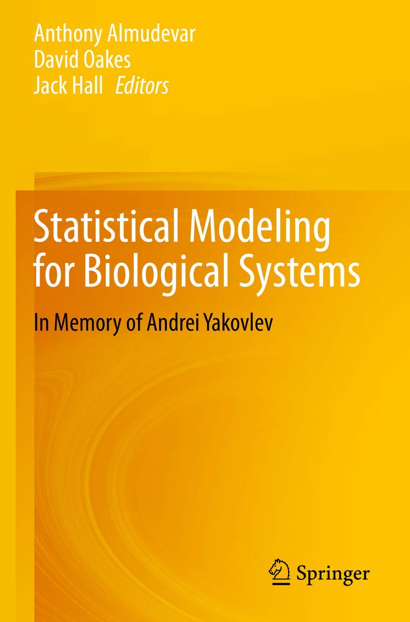 Statistical Modeling for Biological Systems: In Memory of Andrei ...