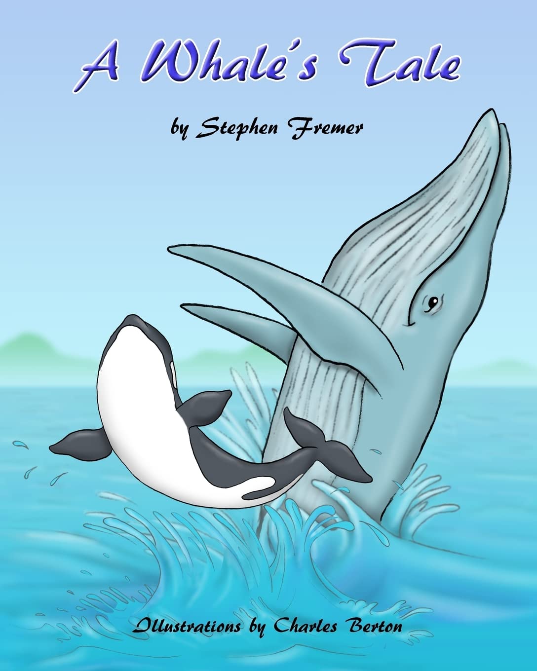 A Whale's Tale: Fremer, Stephen, Berton, Charles: 9781523731701: Amazon ...