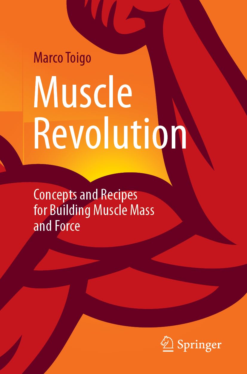 Muscle Revolution: Concepts and Recipes for Building Muscle Mass and ...