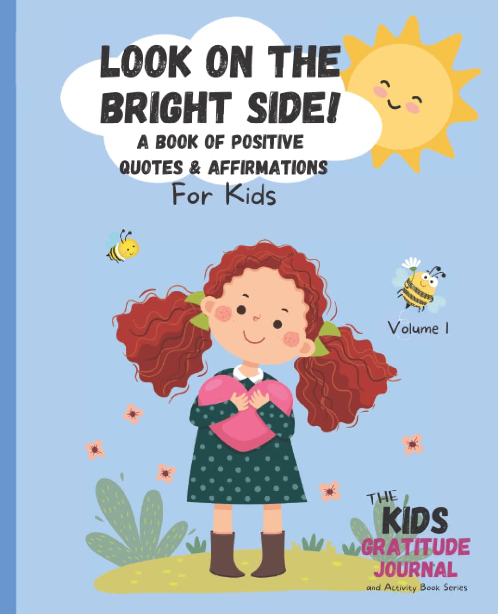 Look on the Bright Side: A Book of Positive Quotes and Affirmations for ...