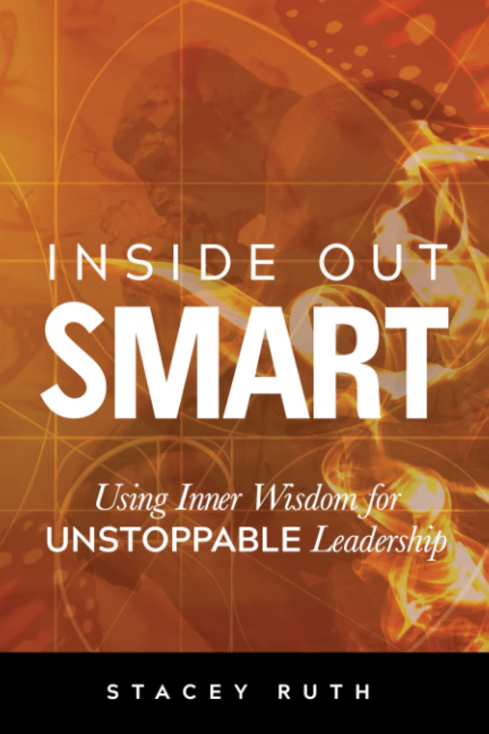 Amazon.com: Inside Out Smart: Using Inner Wisdom for UNSTOPPABLE ...