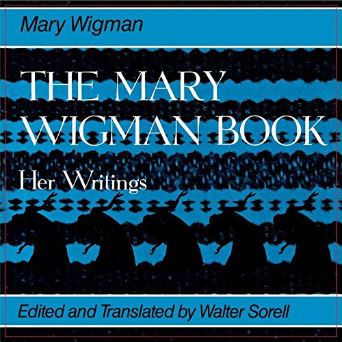 The Mary Wigman Book: Her Writings: Wigman, Mary, Sorell, Walter ...