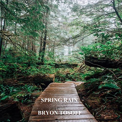 Écouter Spring Rain de Bryon Tosoff sur Amazon Music Unlimited