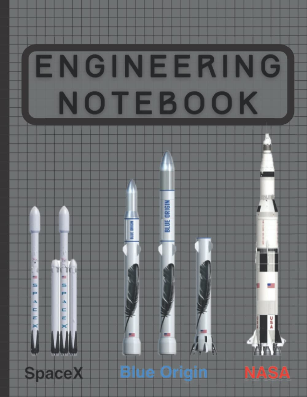 SpaceX Blue Origin Nasa Rockets Engineering Notebook: Graph Paper, Quad ...