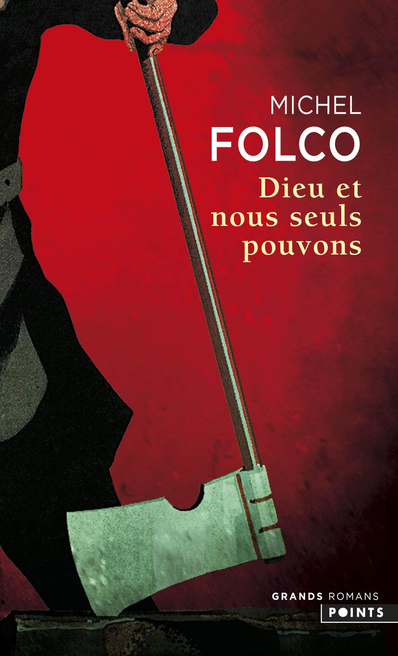 Amazon.fr - Dieu et nous seuls pouvons - Folco, Michel - Livres