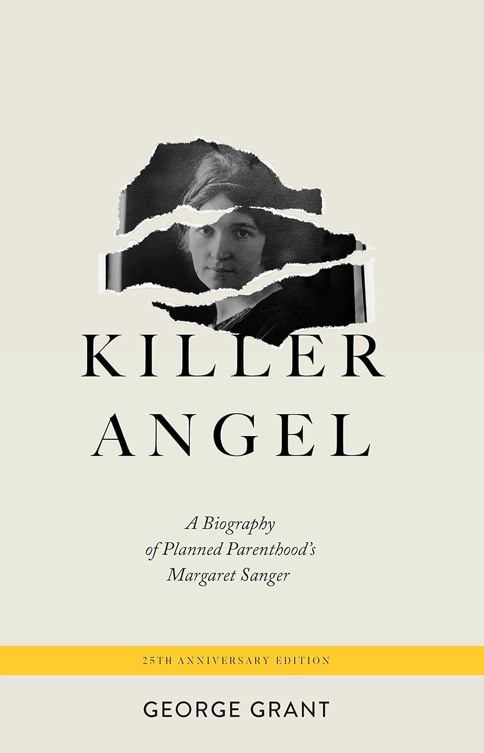 Killer Angel: A Biography of Planned Parenthood's Margaret Sanger ...