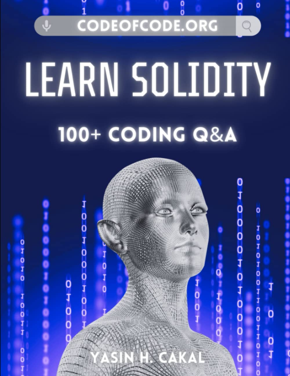 Learn Solidity: 100+ Coding Q&A (Code of Code): Cakal, Yasin Hasan: 9798374607987: Amazon.com: Books