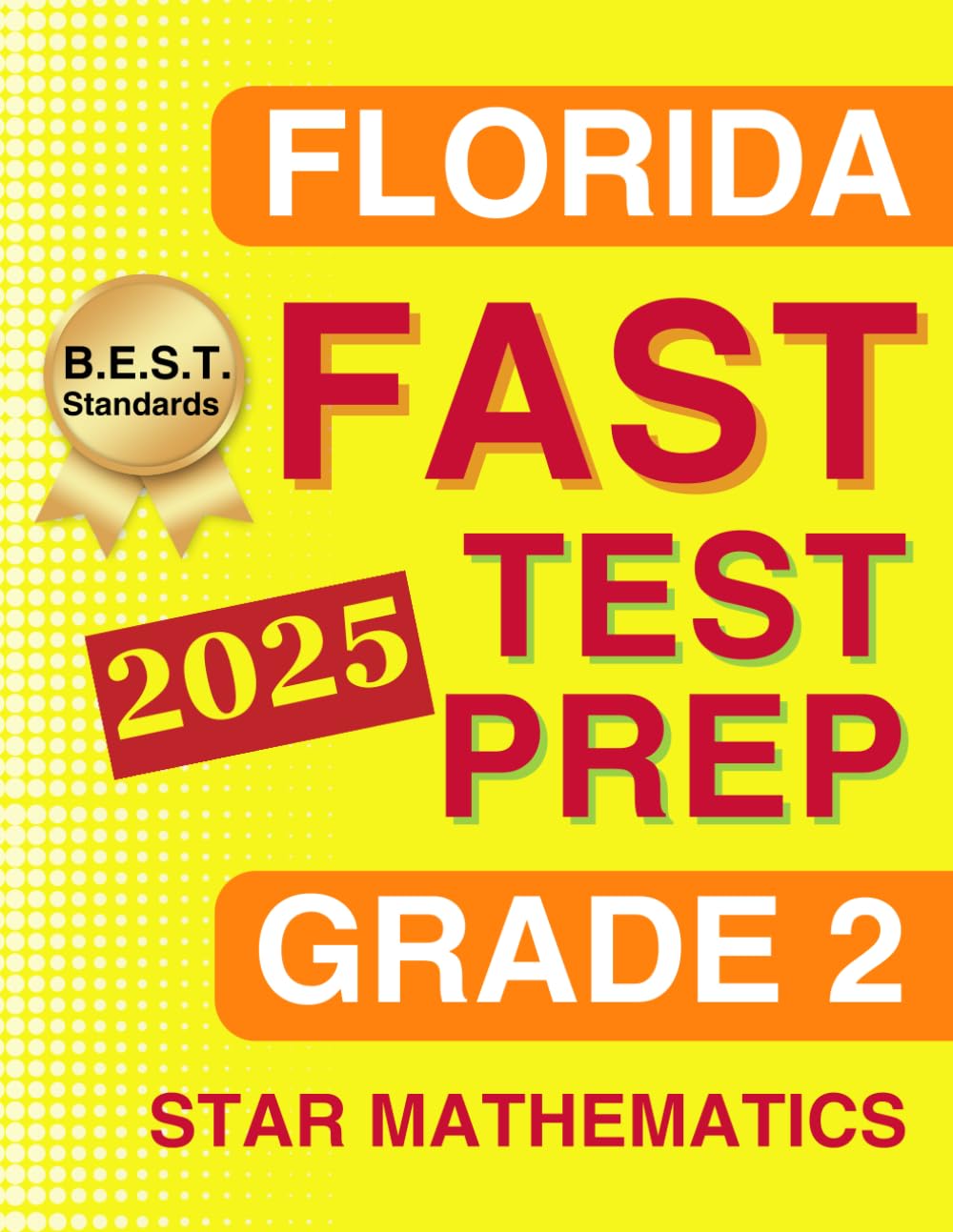 Florida FAST Test Prep Grade 2: Star Mathematics. A Comprehensive ...