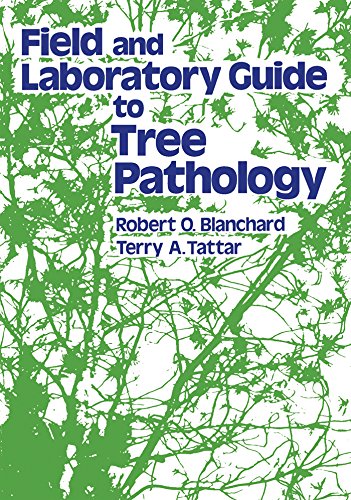 Field and Laboratory Guide to Tree Pathology , Blanchard, Robert ...