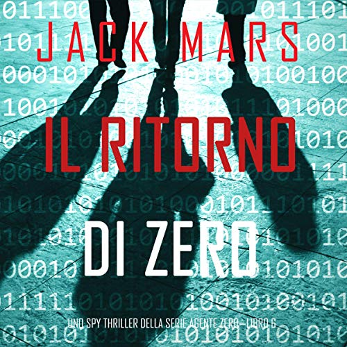 Il ritorno di Zero: Uno spy thriller della serie Agente Zero 6 (Audio ...