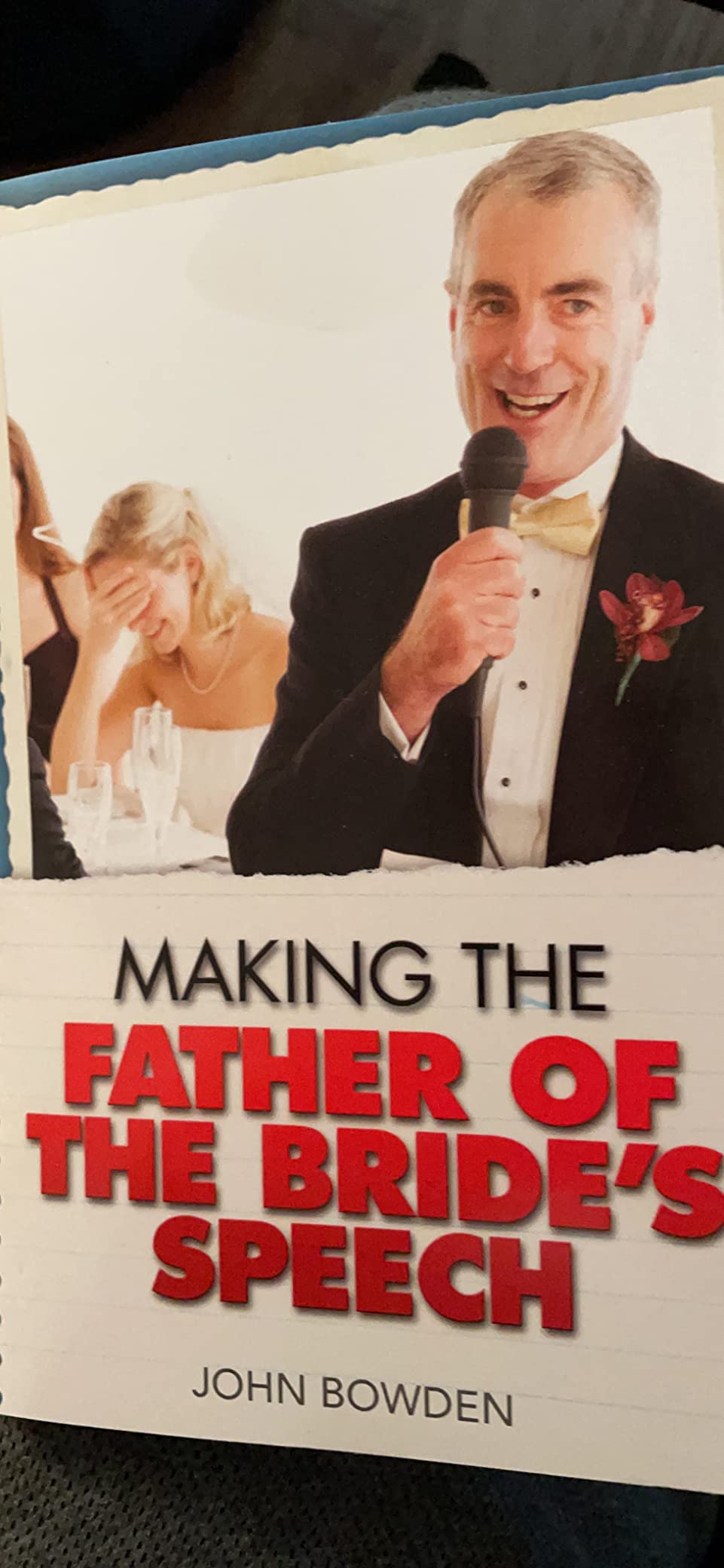 Making The Father of the Bride Speech: Amazon.co.uk: Bowden, John: Books