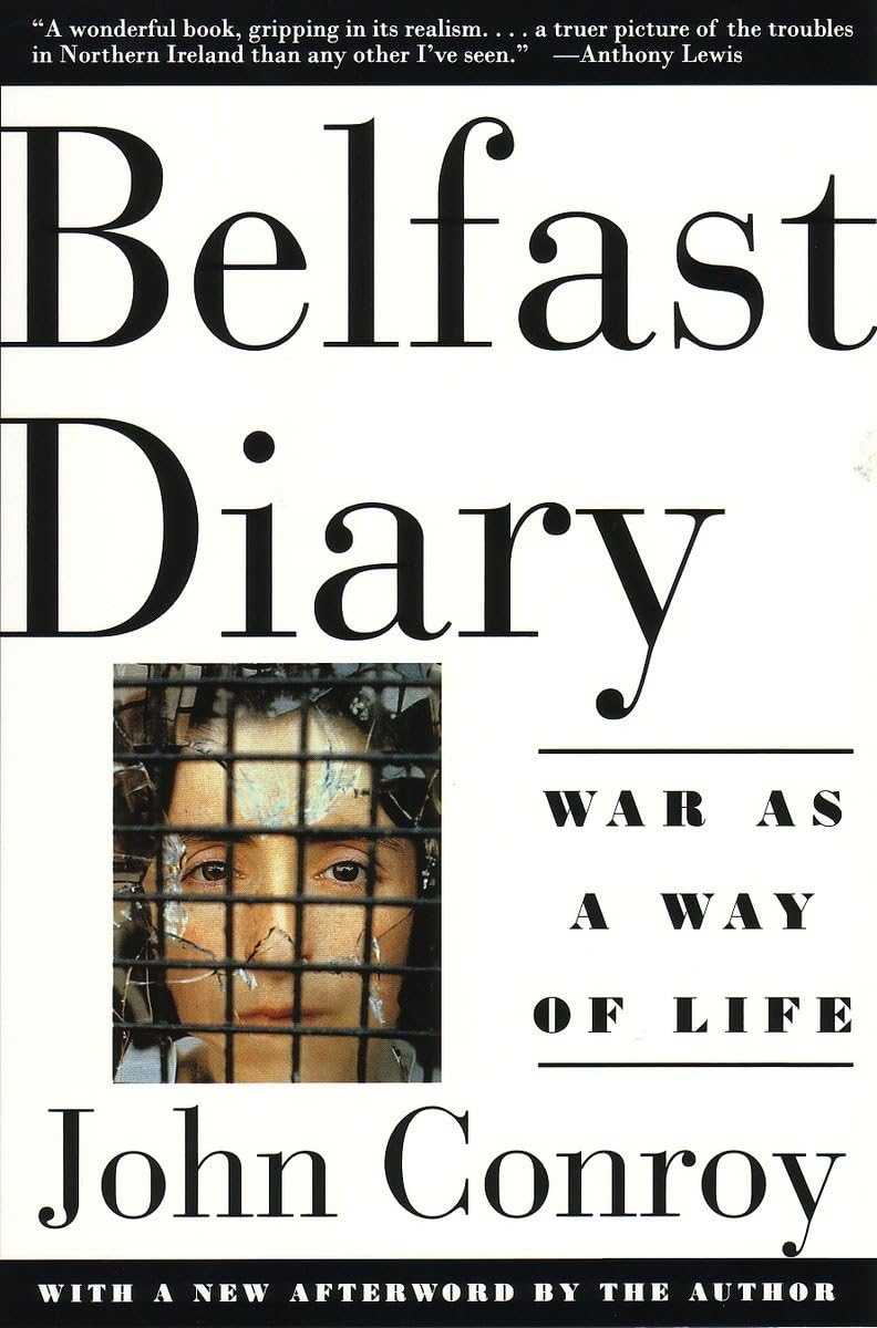 Amazon.com: Belfast Diary: War as a Way of Life: 9780807002179: Conroy ...