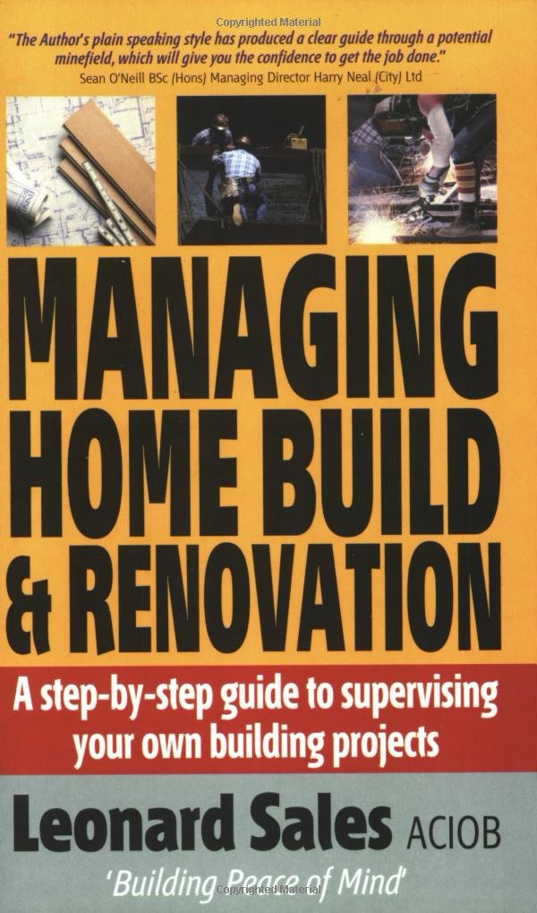 Managing Home Build & Renovation: A Step-by-step Guide to Supervising ...