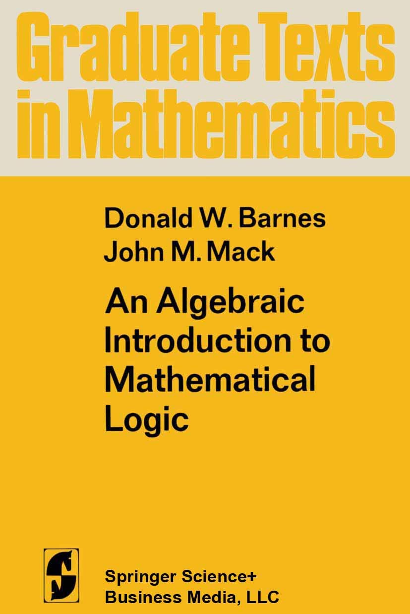 An Algebraic Introduction to Mathematical Logic (Graduate Texts in ...