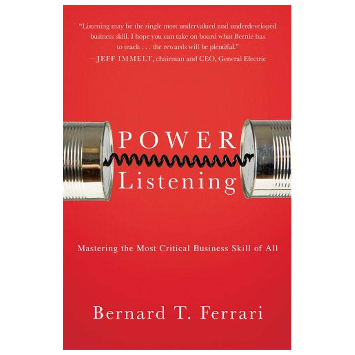 Power Listening: Mastering the Most Critical Business Skill of All ...