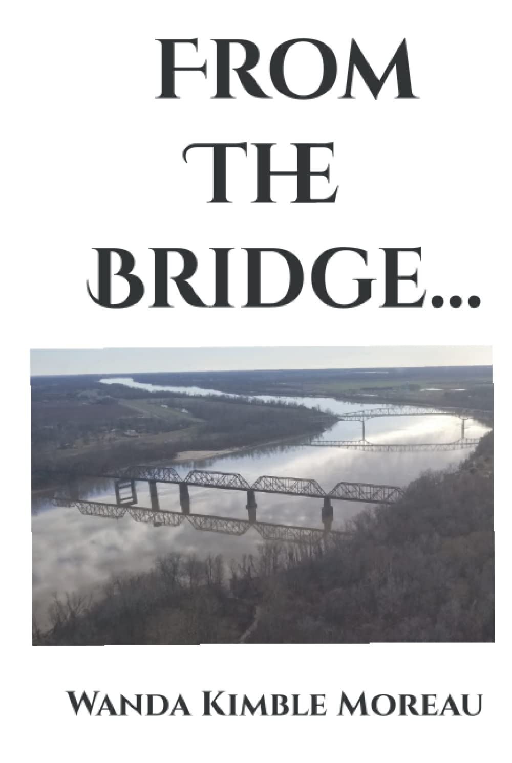 From The Bridge... (Stories From the Atchafalaya River in Simmesport ...
