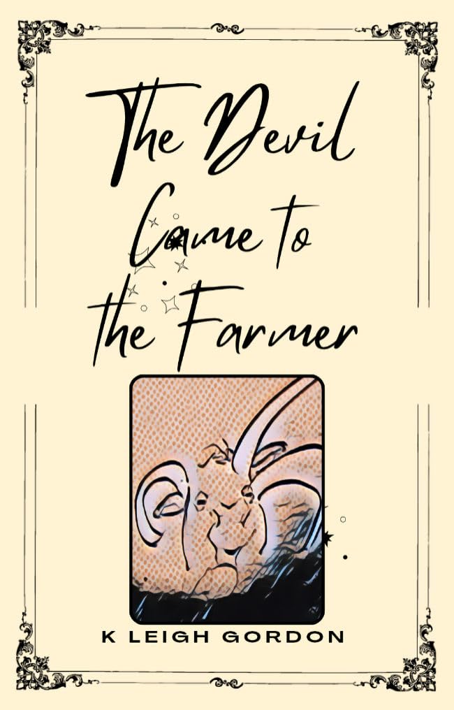Amazon.com: The Devil Came to the Farmer eBook : Gordon, K Leigh ...