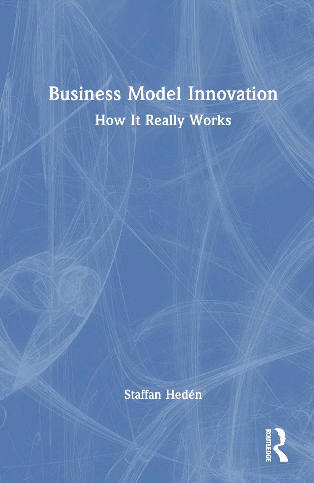 Buy Business Model Innovation: How it really works Book Online at Low ...