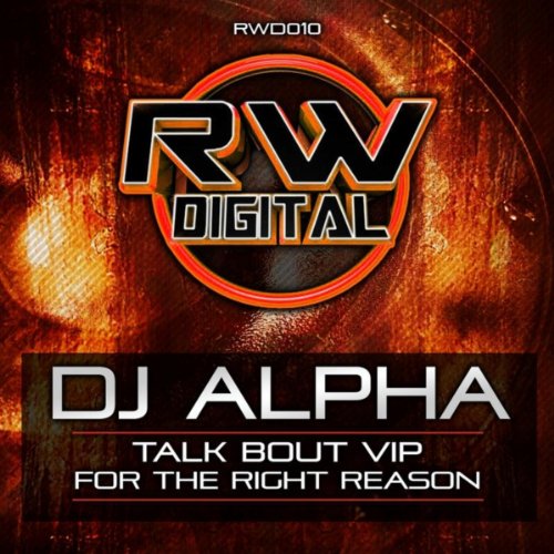 Amazon.com: Talk bout VIP / For the right reasons : DJ Alpha: Digital Music