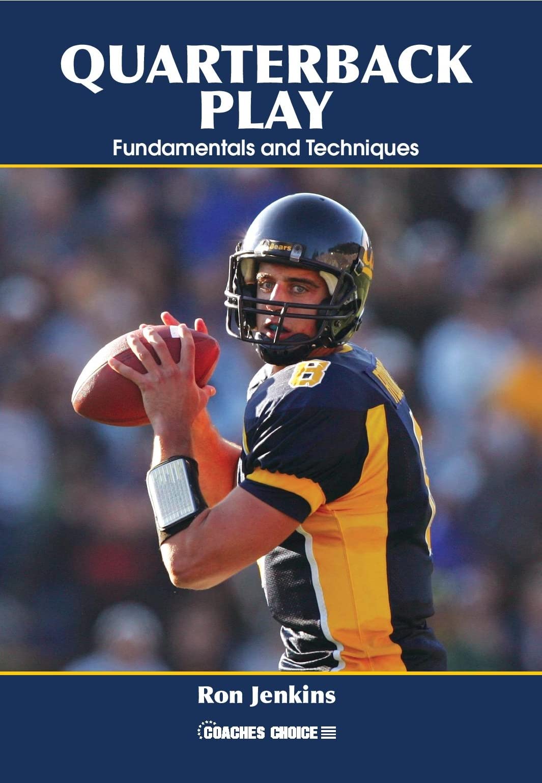 Quarterback Play: Fundamentals and Techniques: Jenkins, Ron ...