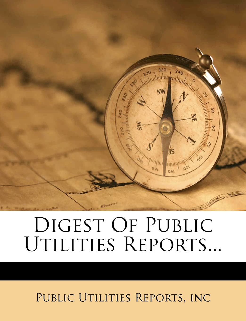 Digest Of Public Utilities Reports...: Public Utilities Reports, inc ...