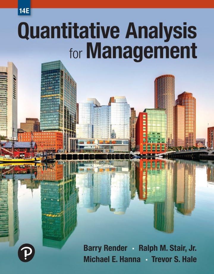 Quantitative Analysis for Management [RENTAL EDITION] 14th Edition: Barry Render: 9780137864966 ...