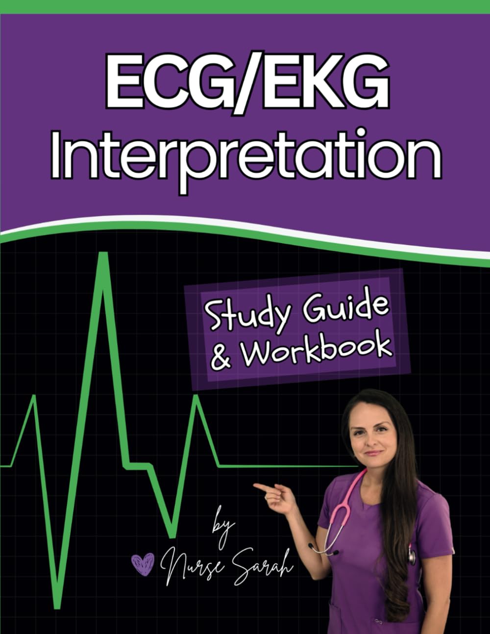 ECG/EKG Interpretation Study Guide & Workbook by Nurse Sarah ...