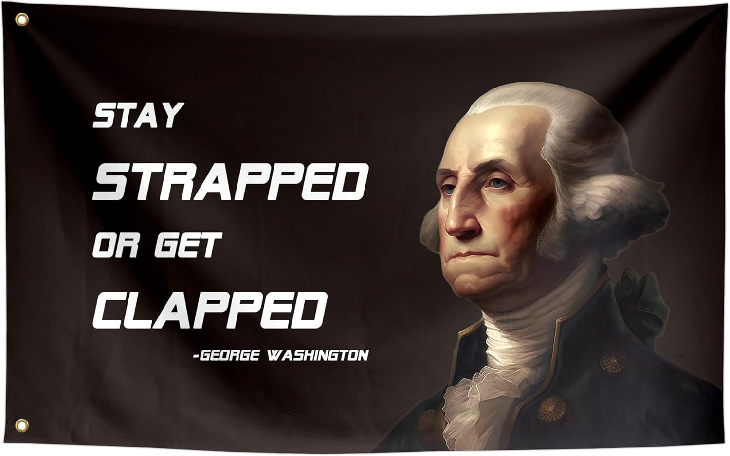Amazon.com : ToFlagify Stay Strapped or Get Clapped Funny Quote Flags ...