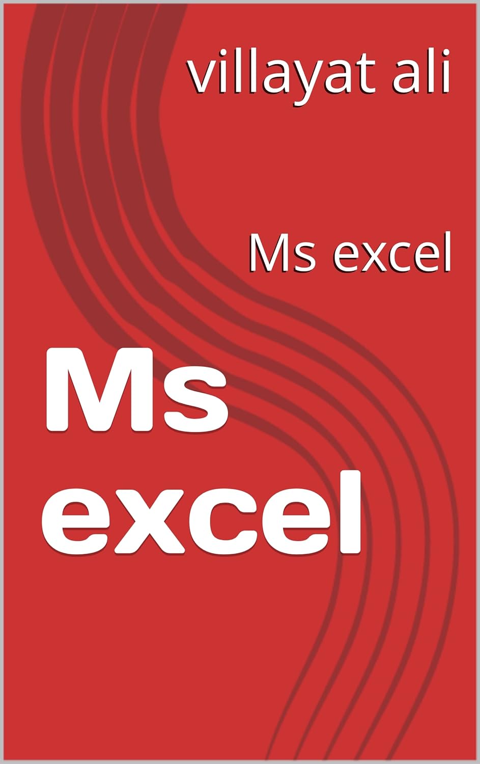 Ms Excel Ms Excel Ebook Ali Villayat Kindle Store