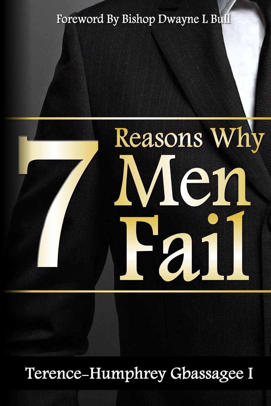 7 Reasons Why Men Fail: Every Man’s Guide On Failure, And How To Guard ...