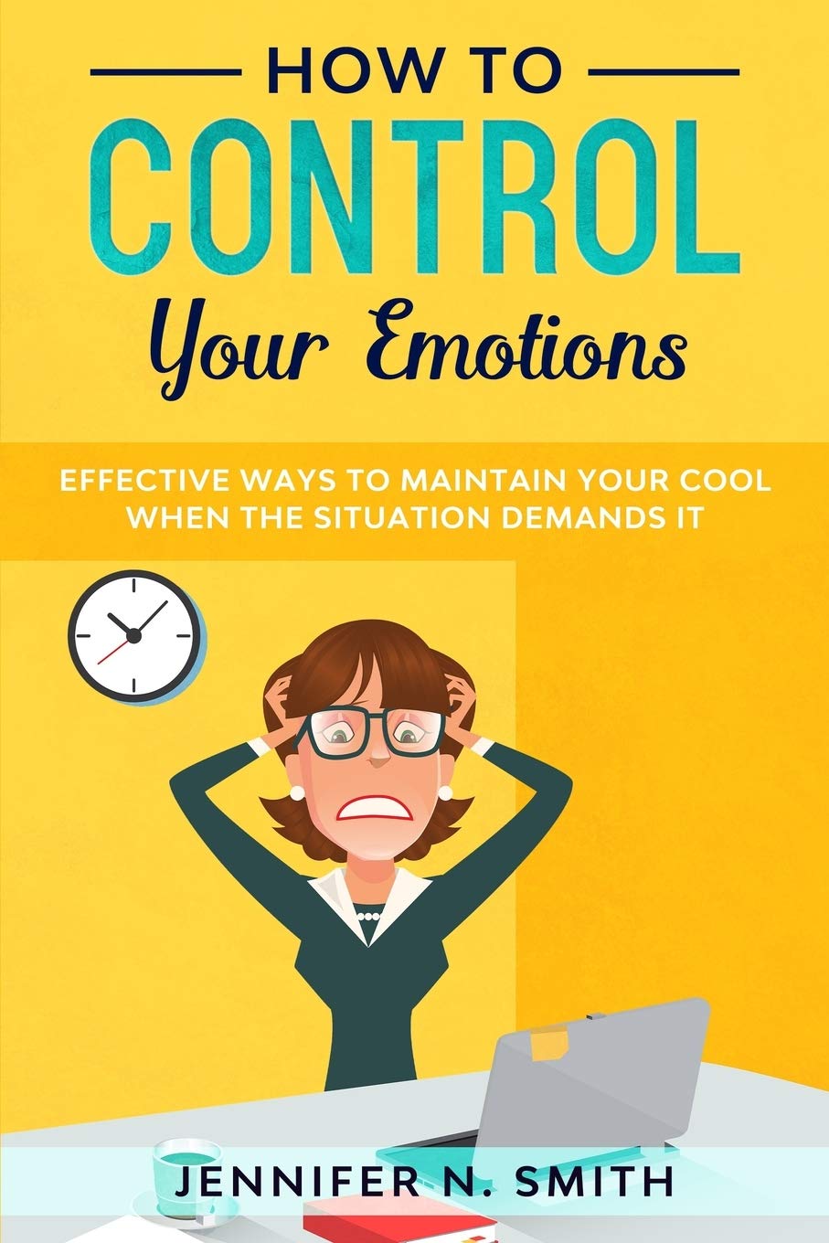 Amazon.com: How to Control your Emotions: Effective Ways to Maintain ...