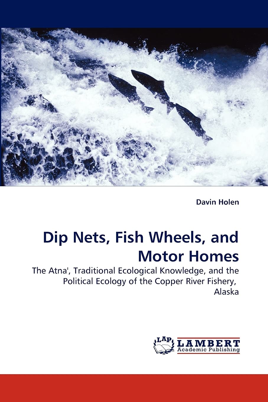 Snapklik.com : Dip Nets, Fish Wheels, And Motor Homes: The Atna ...