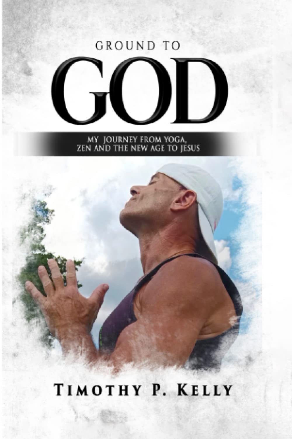 Ground To God: Kelly, Timothy: 9781960377685: Amazon.com: Books