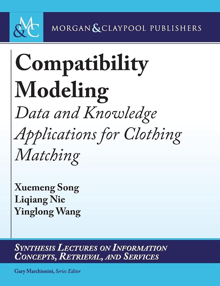 Amazon.com: Compatibility Modeling: Data and Knowledge Applications for Clothing Matching ...