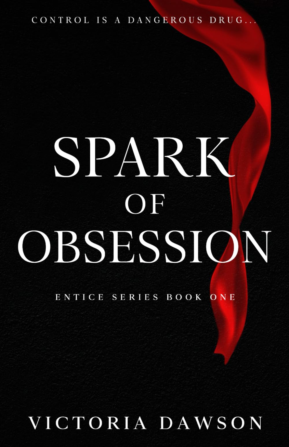Amazon.com: Spark of Obsession (Entice): 9781959364016: Dawson ...