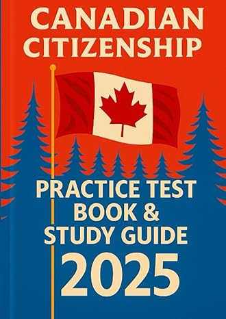 Canadian Citizenship Practice Test Book & Study Guide 2025: O'Reilly ...