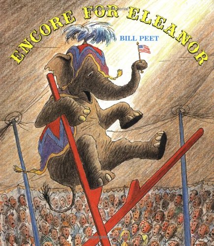 Encore for Eleanor: Bill Peet: 9780395383674: Amazon.com: Books