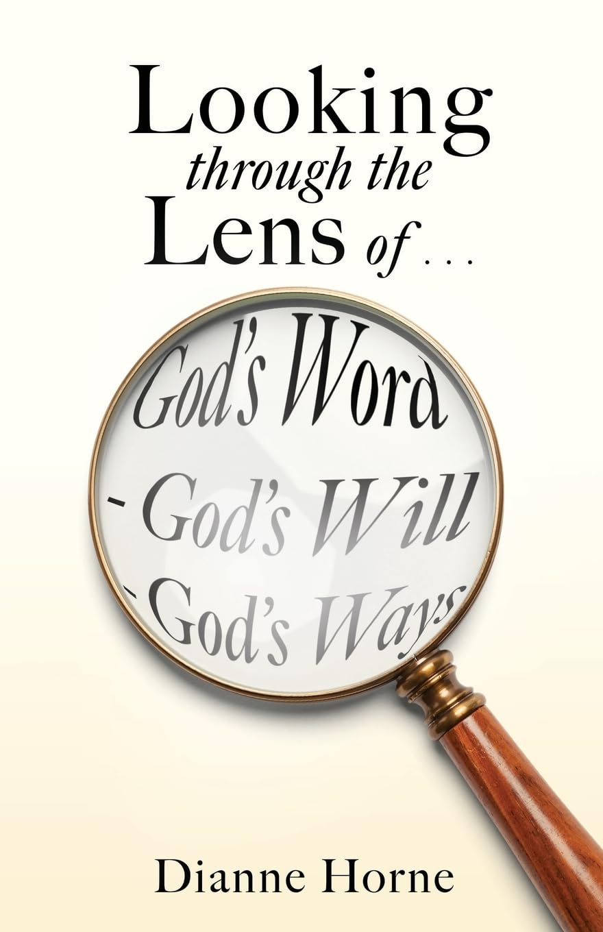 Looking through the Lens of . . . God's Word - God's Will - God's Ways ...