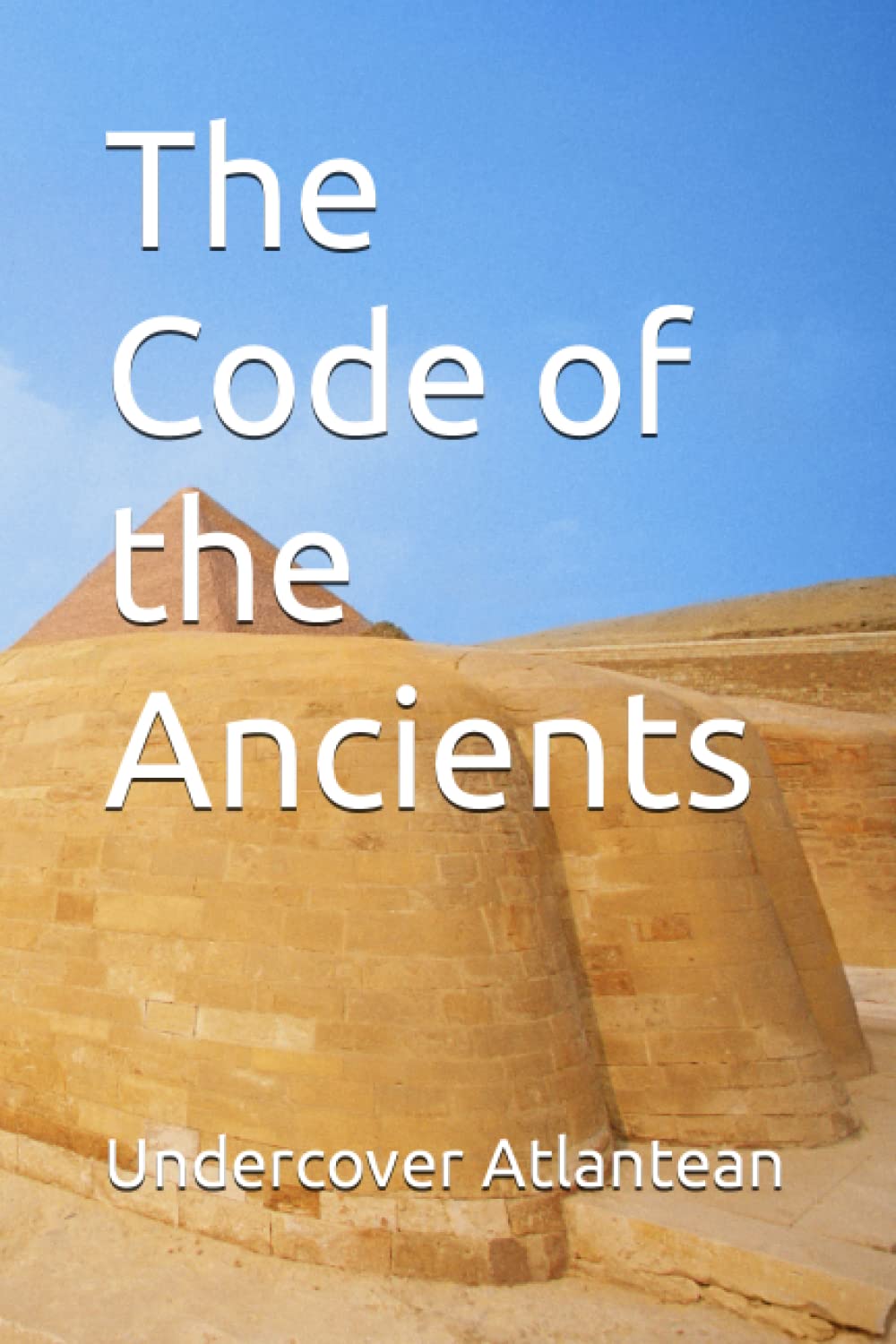 The Code of the Ancients: Atlantean, Undercover: 9798386703301: Amazon ...