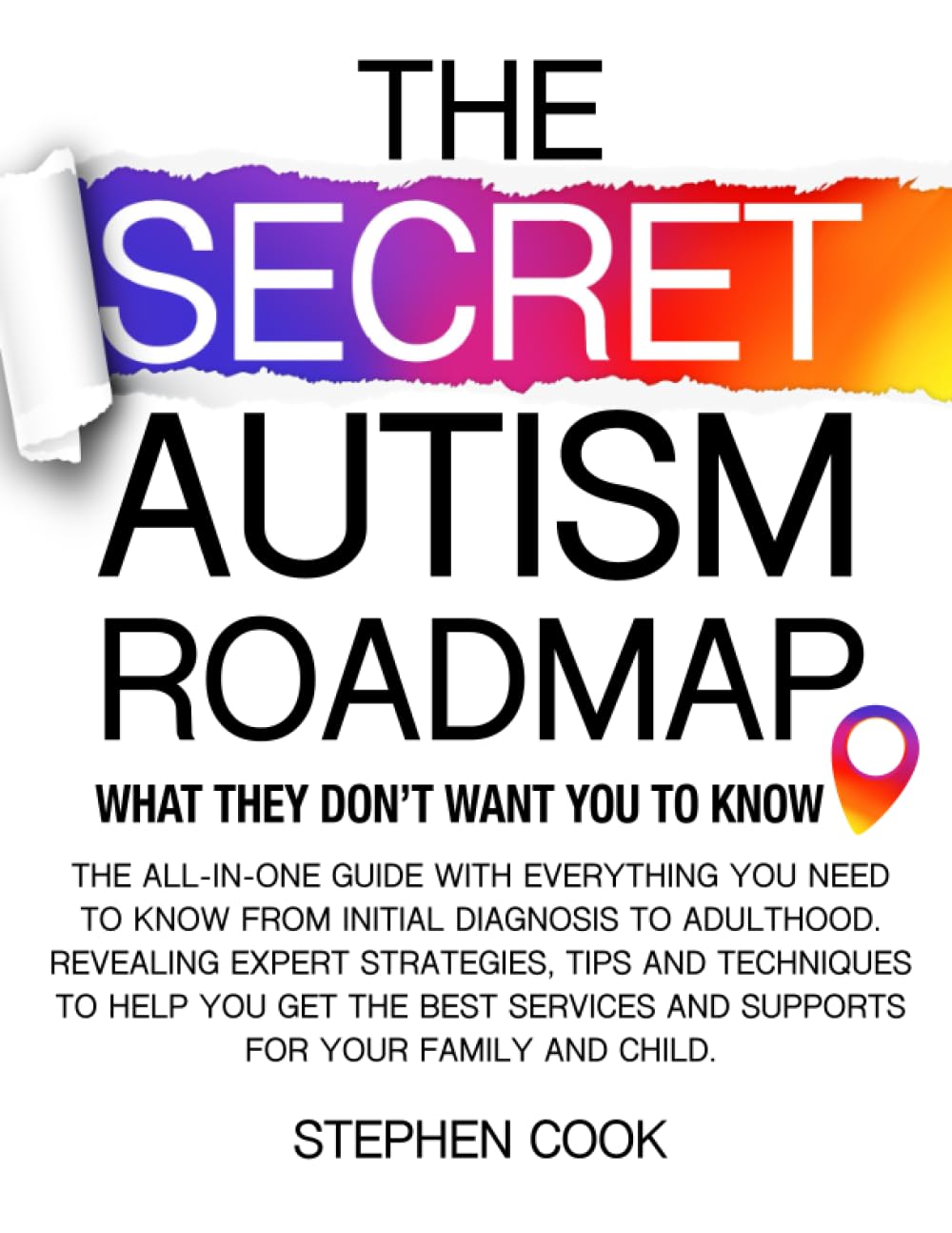 The Secret Autism Roadmap: What they don’t want you to know!: The all ...