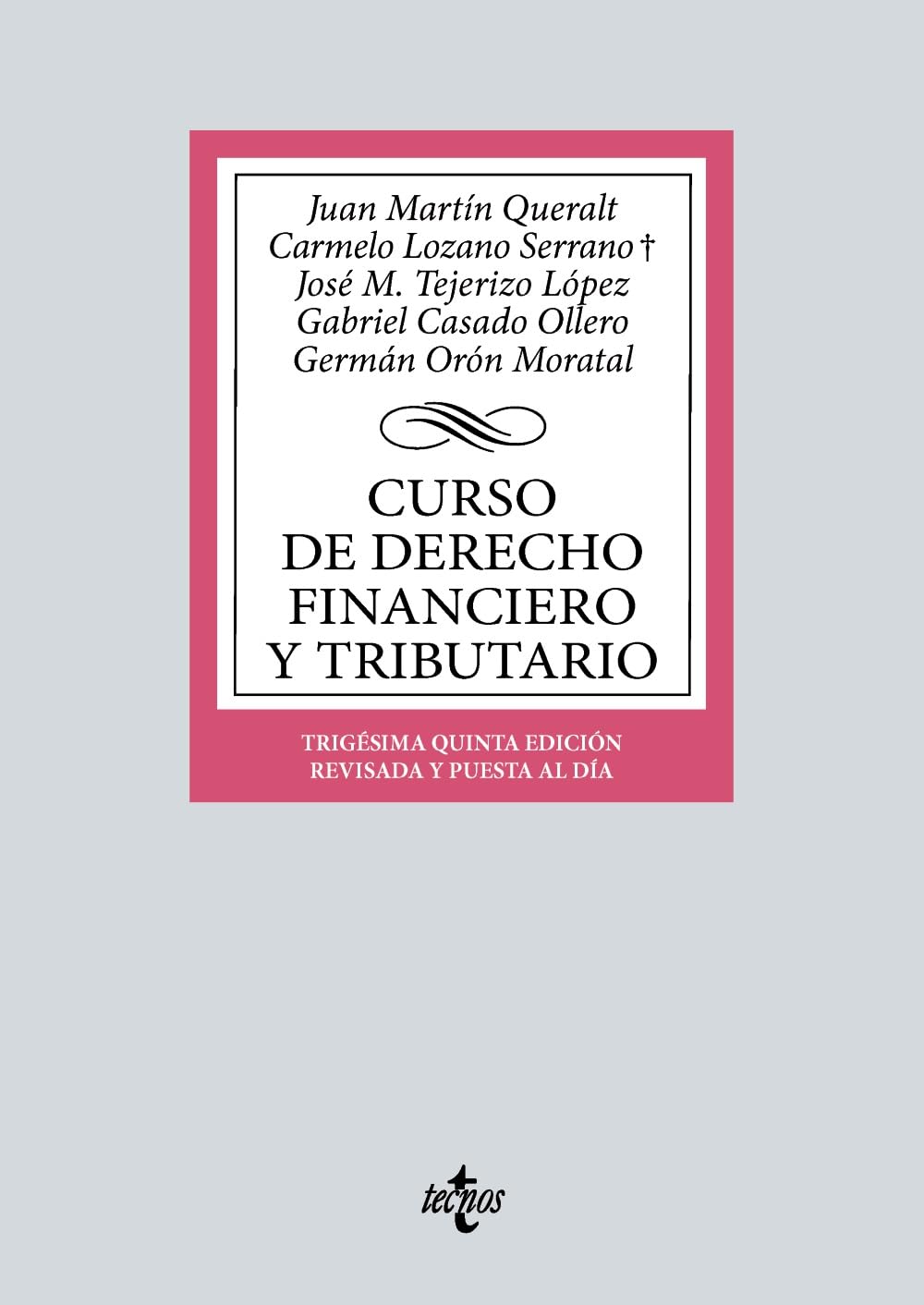 Curso de Derecho Financiero y Tributario: Martín Queralt, Juan, Lozano ...