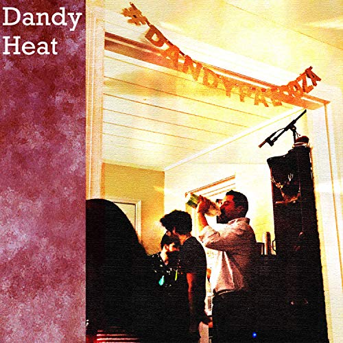 Amazon MusicでDandy HeatのLive at Dandypaloozaを再生する