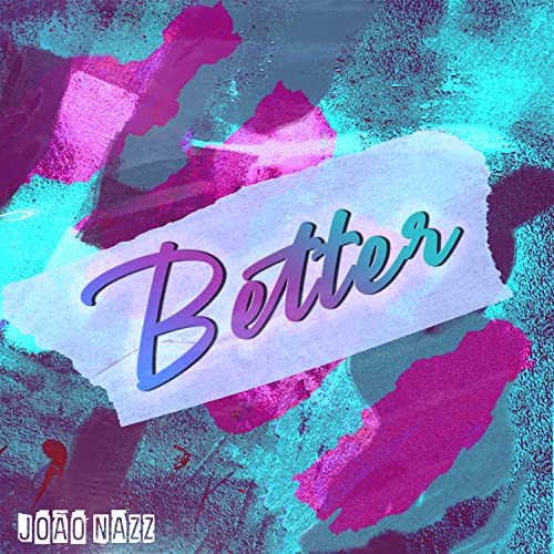Amazon.co.jp: Better : João Nazz: Digital Music