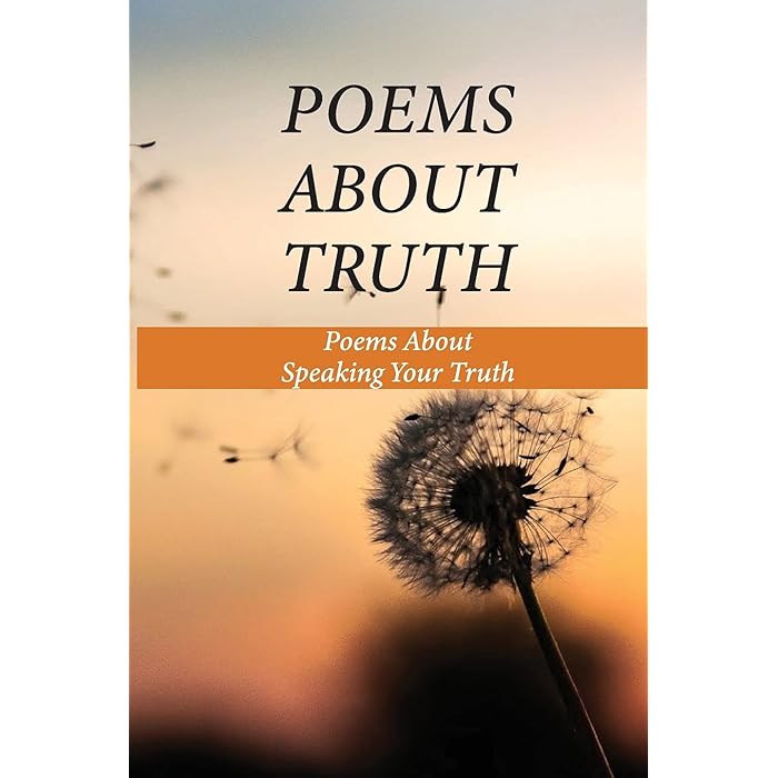 Buy Poems About Truth: Poems About Speaking Your Truth: Titles For ...