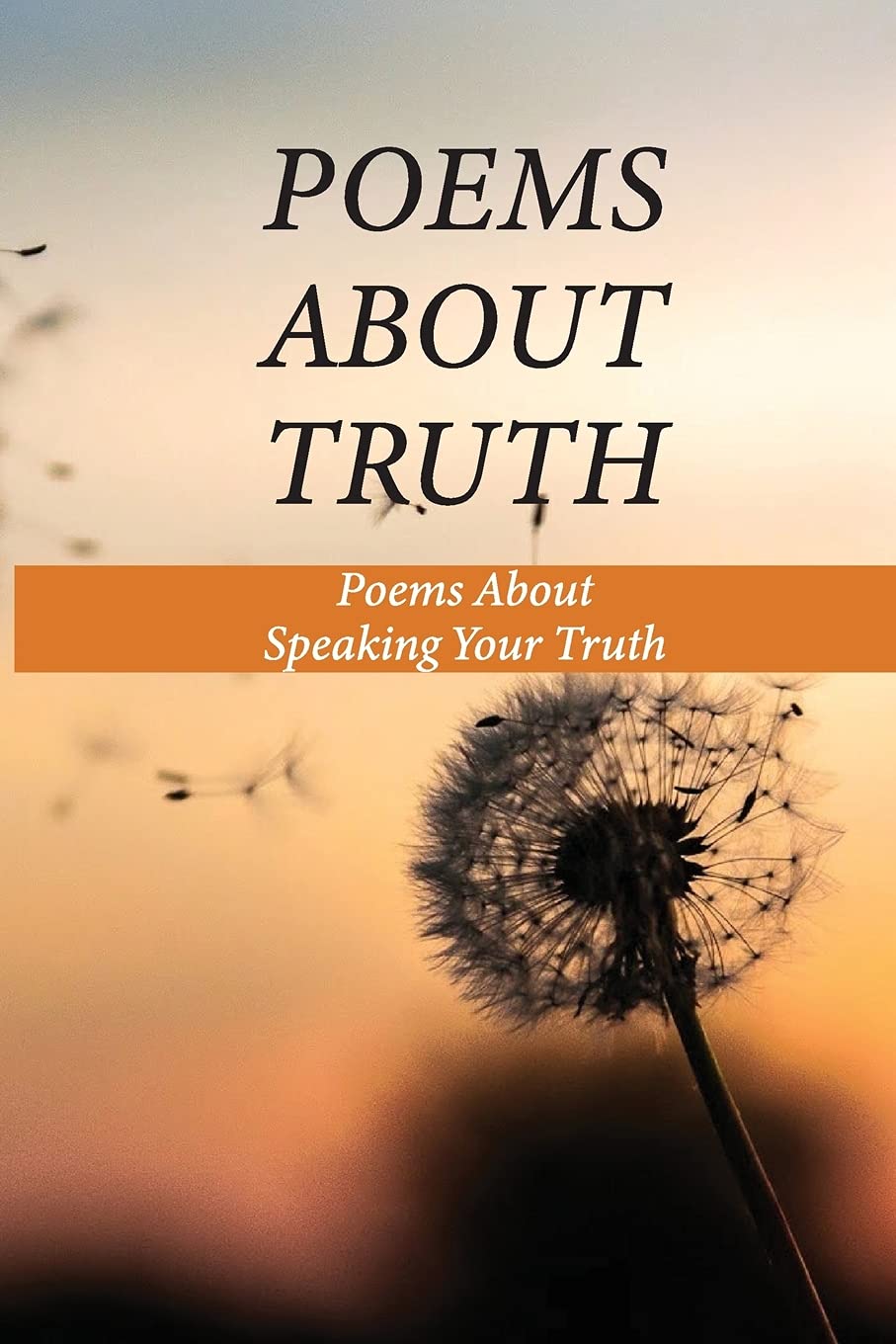 Buy Poems About Truth: Poems About Speaking Your Truth: Titles For ...