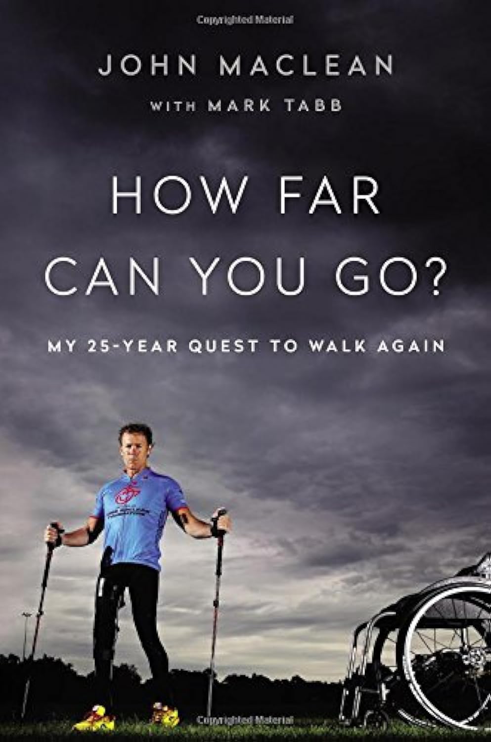How Far Can You Go?: My 25-Year Quest to Walk Again: Amazon.co.uk ...