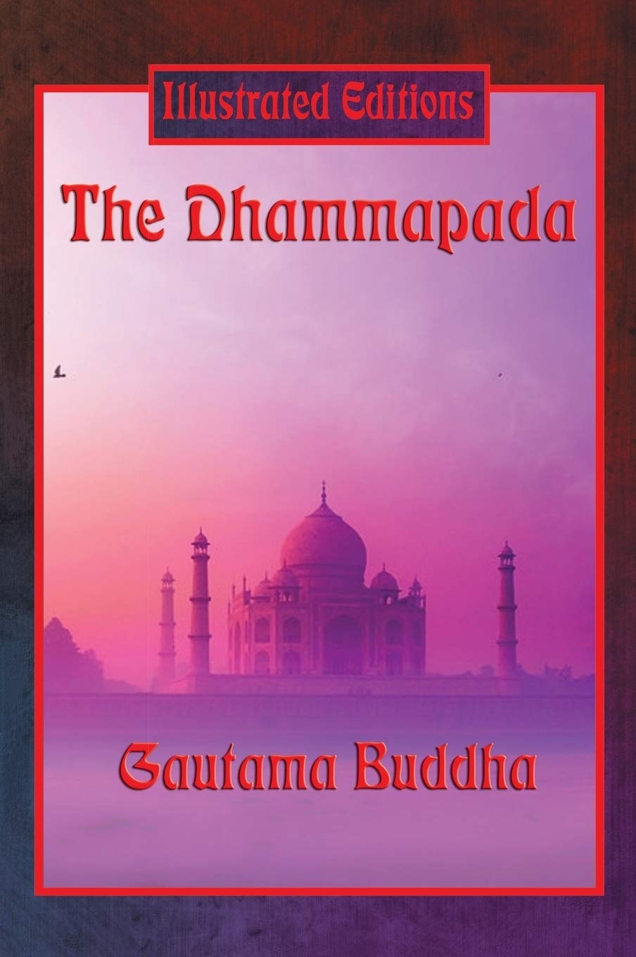 The Dhammapada (Illustrated Edition) : Buddha, Gautama: Amazon.co.uk: Books