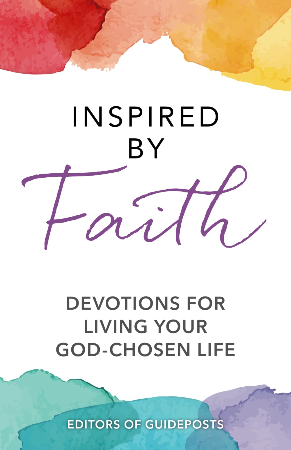 Inspired by Faith: Devotions for Living Your God-Chosen Life ...