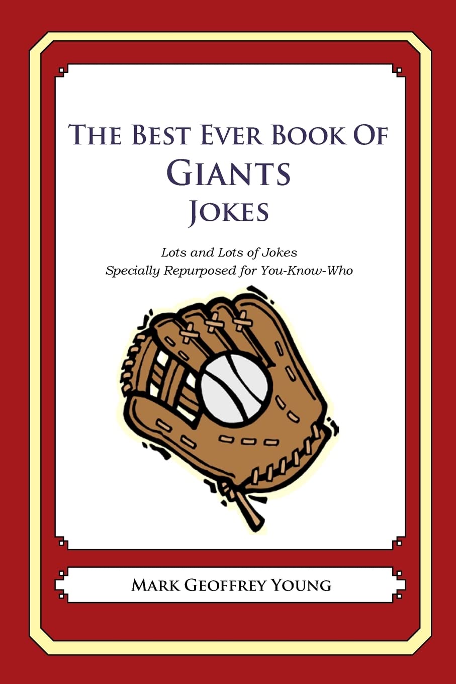 The Best Ever Book of Giants Jokes: Lots and Lots of Jokes Specially ...